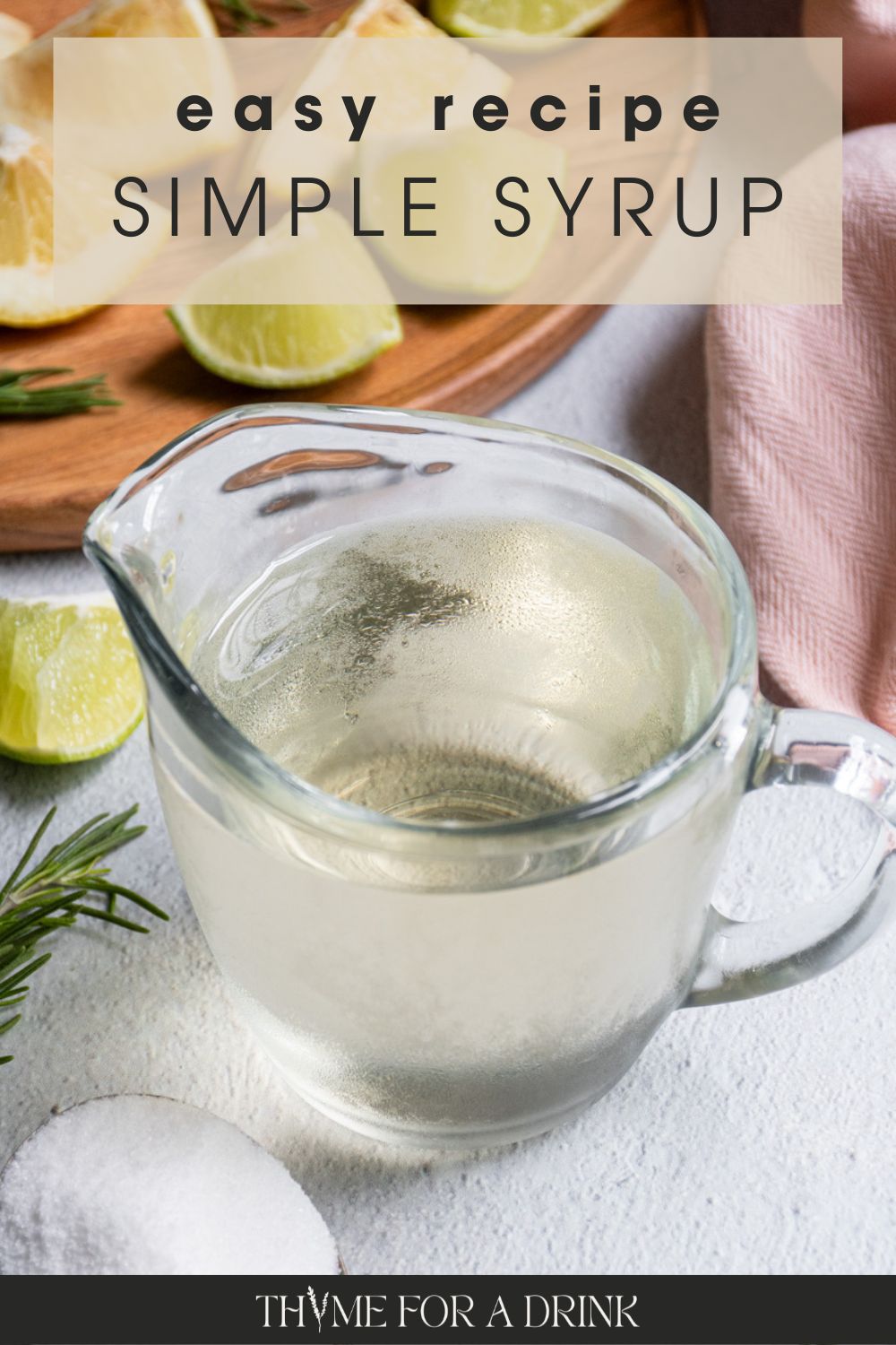 Simple Syrup Recipe - Thyme For A Drink